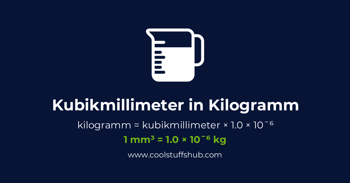 Kubikmillimeter in kilogramm umrechnung (mm³ in kg)