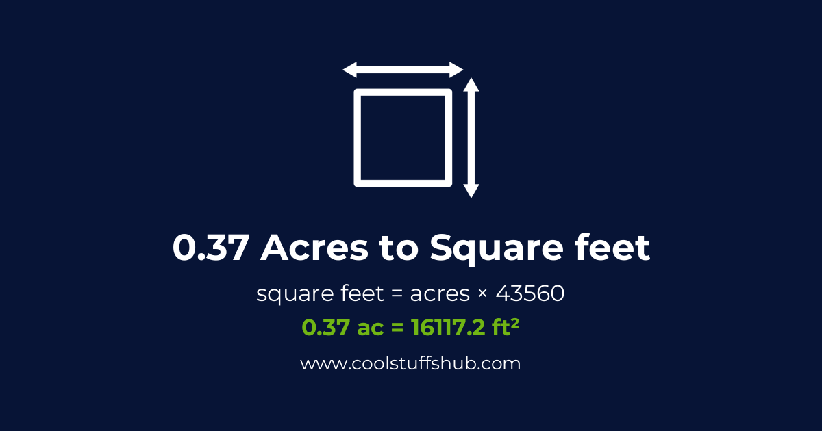 Convert 0.37 acres to square feet (0.37 ac to ft² conversion)