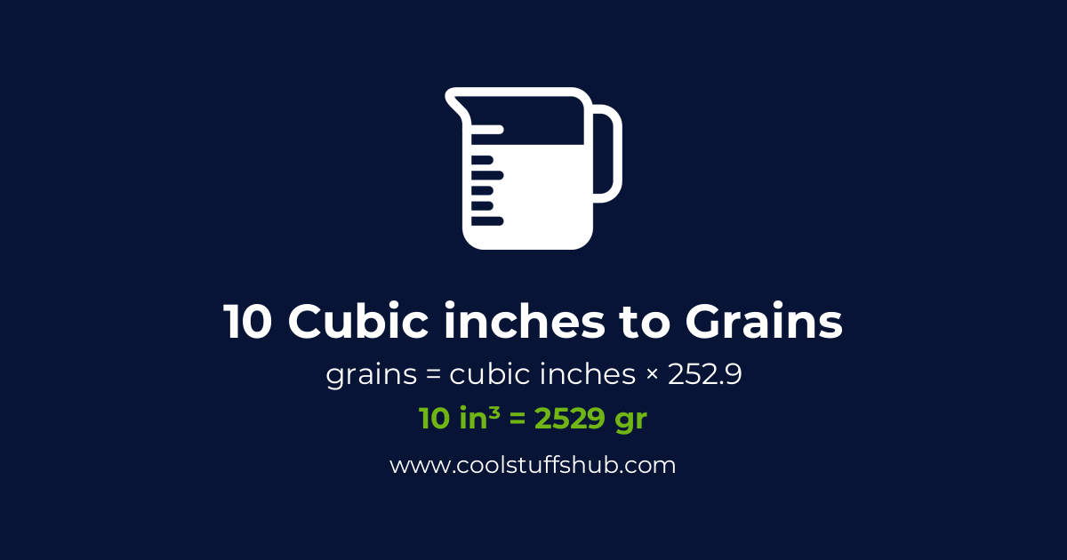 Convert 10 cubic inches to grains (10 in³ to gr conversion)