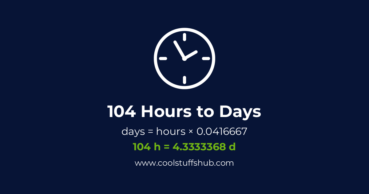 Convert 104 hours to days (104 h to d conversion)