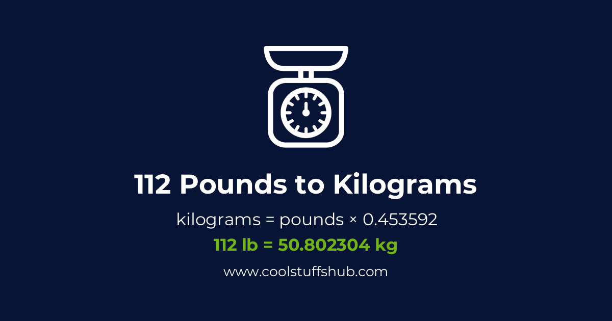 Convert 112 pounds to kilograms (112 lb to kg conversion)
