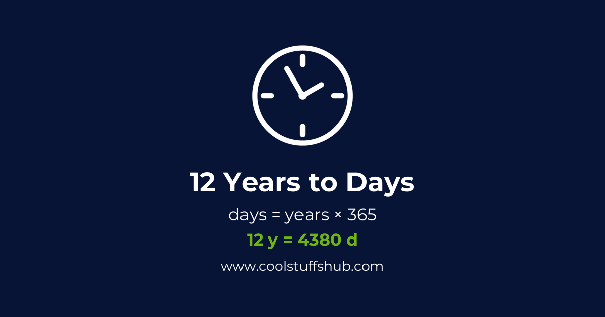 Convert 12 years to days (12 y to d conversion)