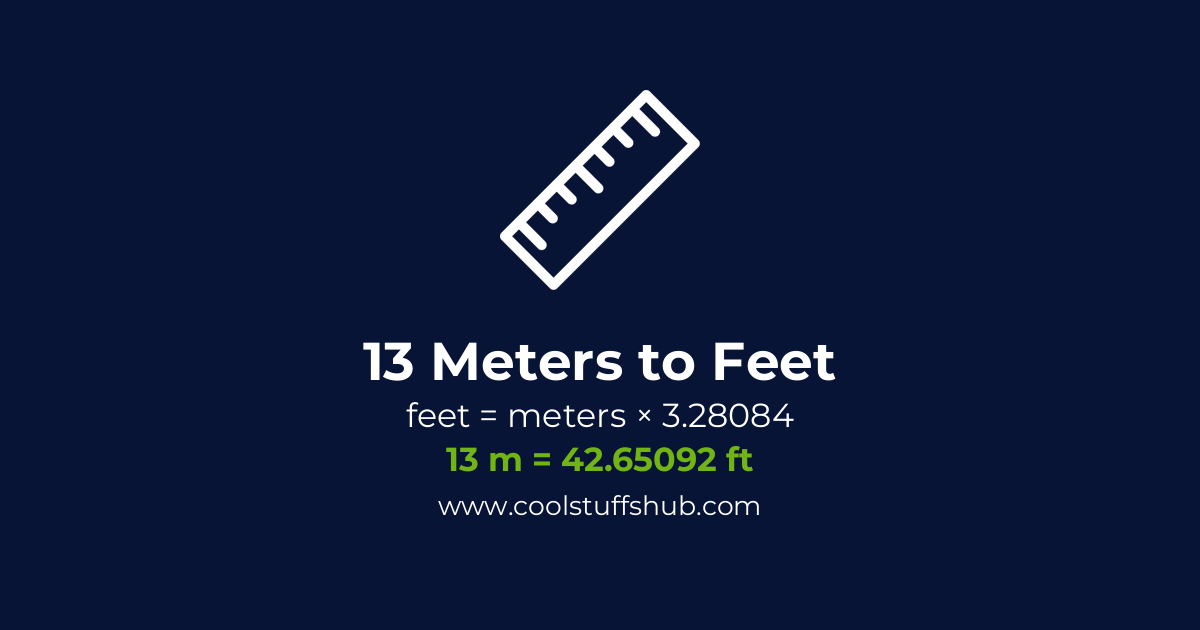 Convert 13 meters to feet (13 m to ft conversion)