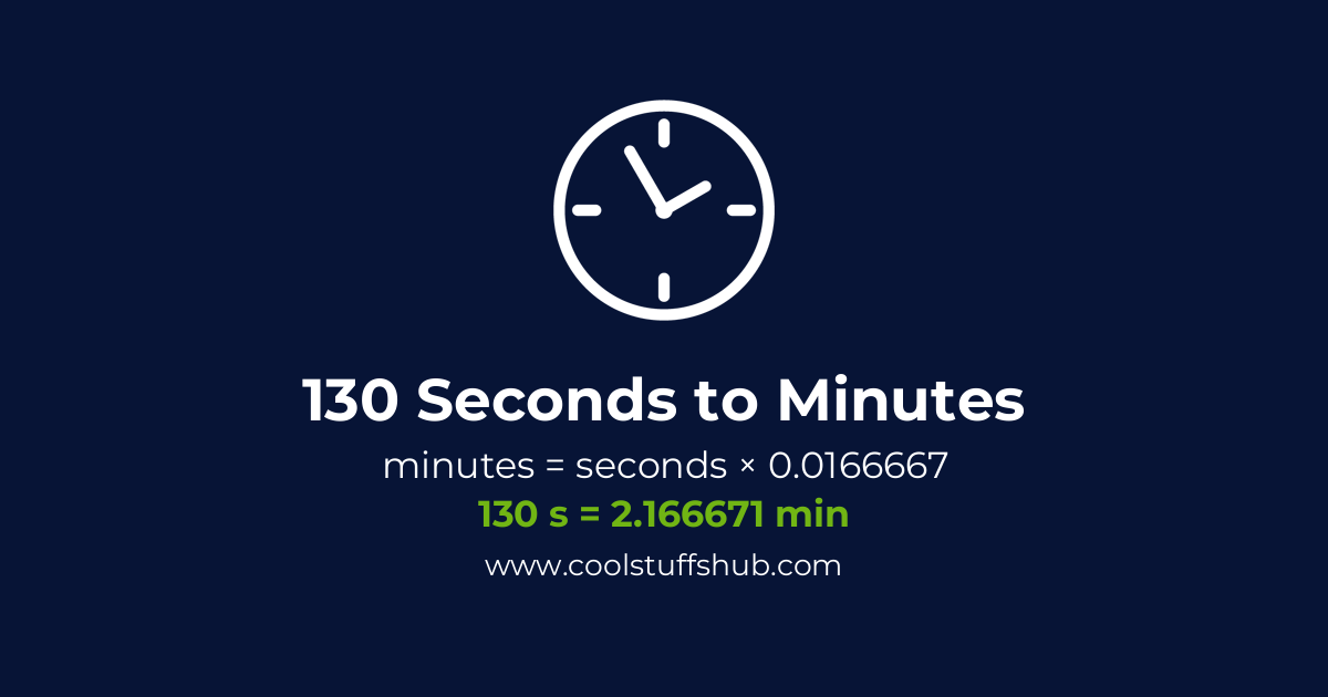 Convert 130 seconds to minutes (130 s to min conversion)