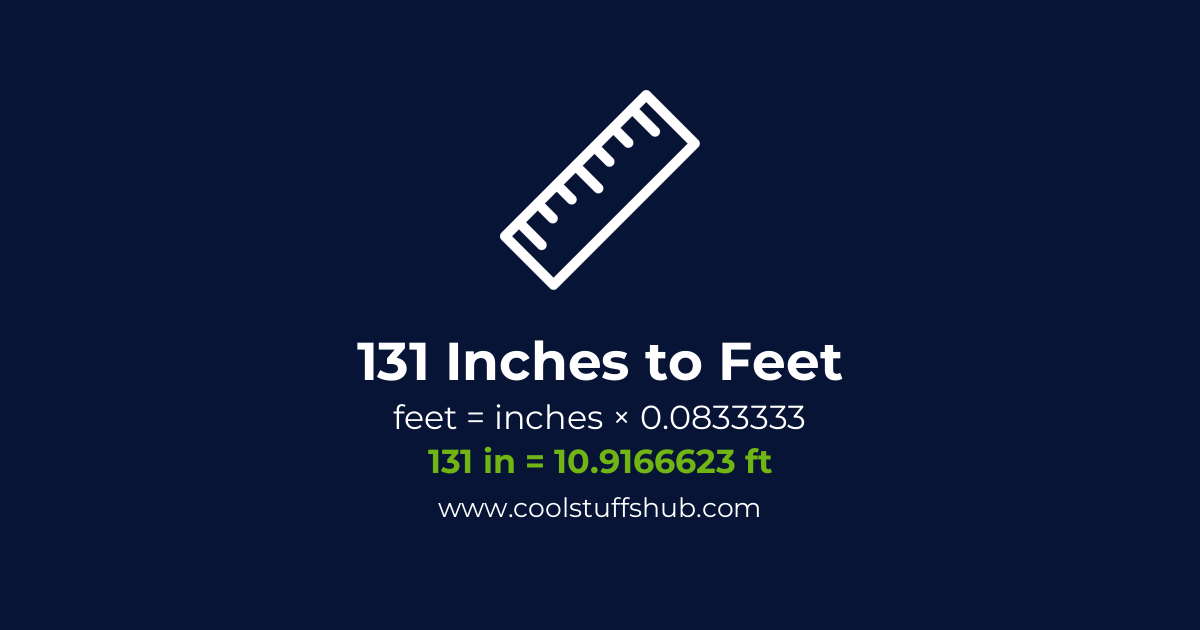 Convert 131 inches to feet (131 in to ft conversion)