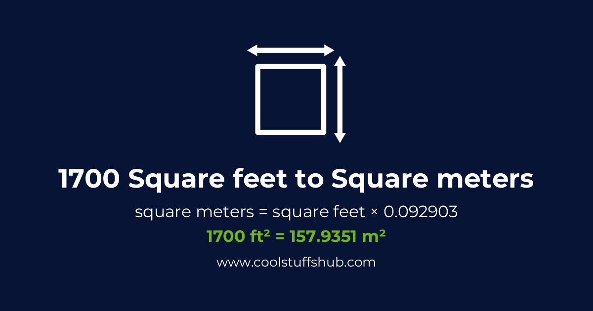 Convert 1700 square feet to square meters (1700 ft² to m² conversion)