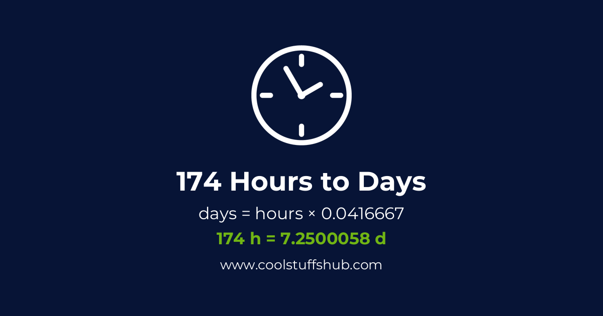 Convert 174 hours to days (174 h to d conversion)