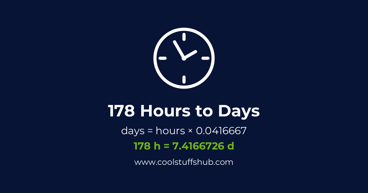 Convert 178 hours to days (178 h to d conversion)