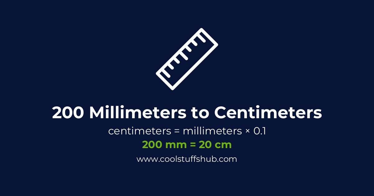 Convert 200 millimeters to centimeters (200 mm to cm conversion)