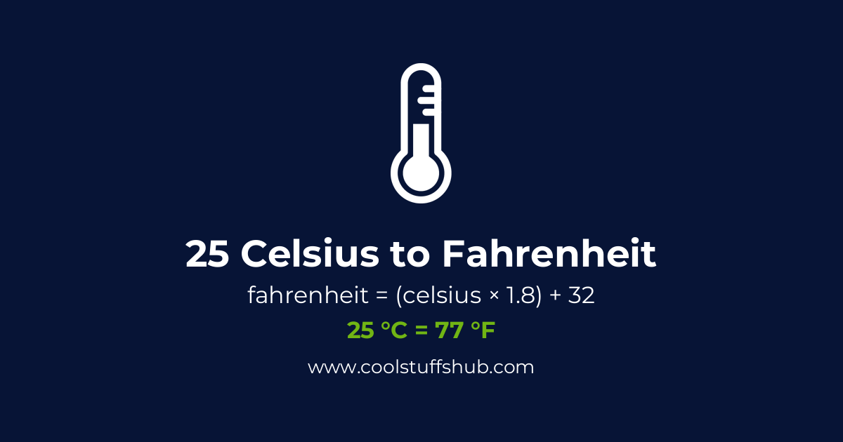 Convert 25 celsius to fahrenheit (25 °C to °F conversion)