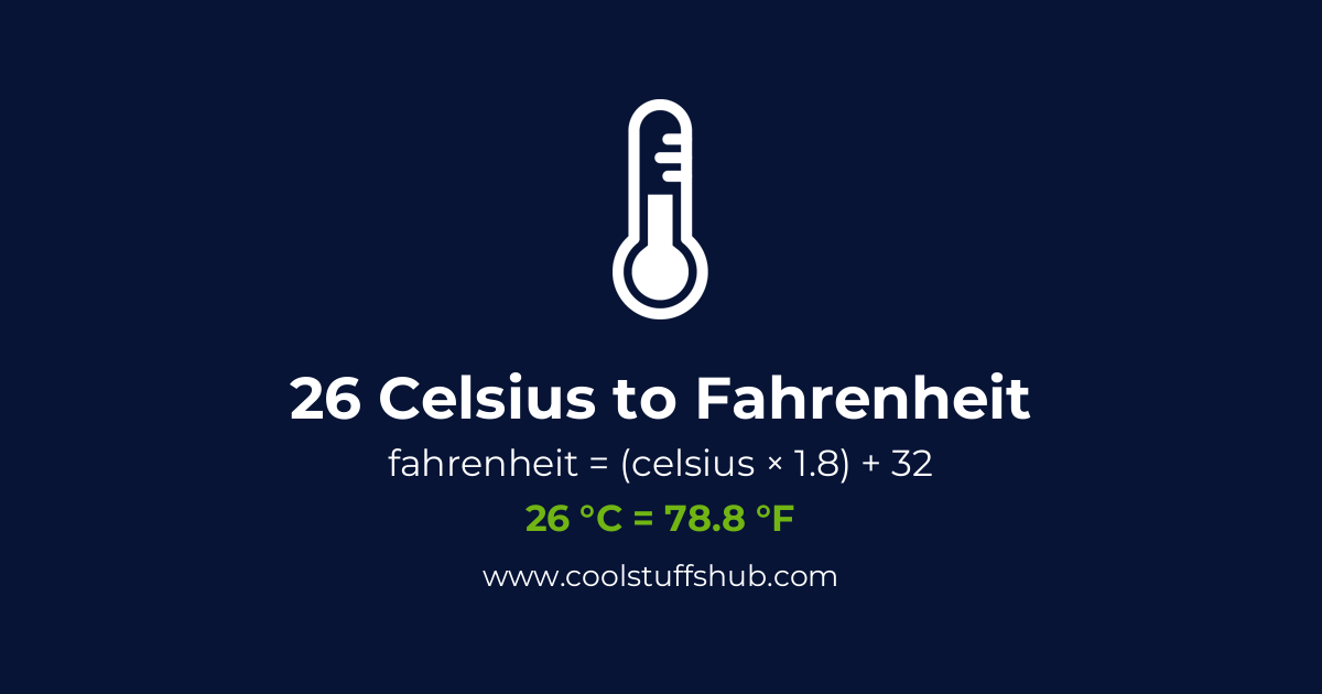 Convert 26 celsius to fahrenheit (26 °C to °F conversion)