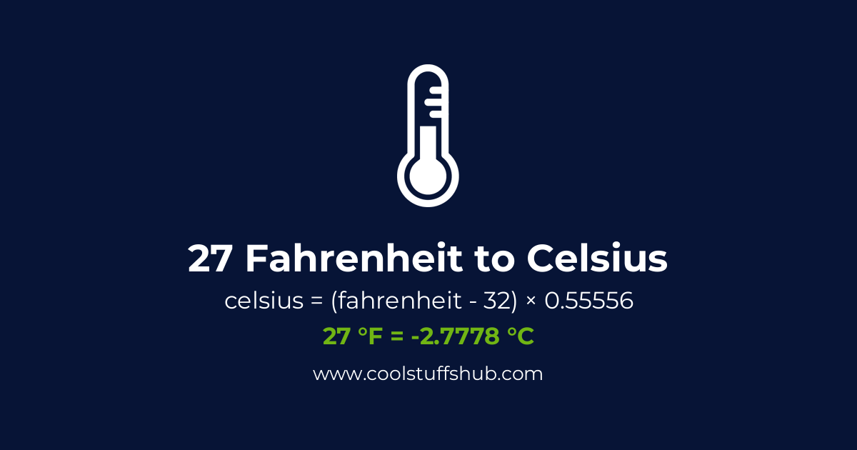 Convert 27 fahrenheit to celsius (27 °F to °C conversion)