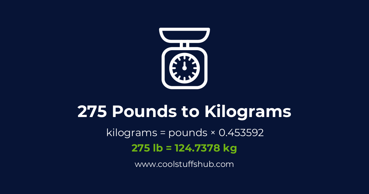 Convert 275 pounds to kilograms (275 lb to kg conversion)