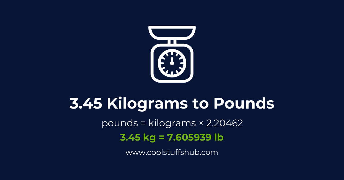 Convert 3.45 kilograms to pounds (3.45 kg to lb conversion)