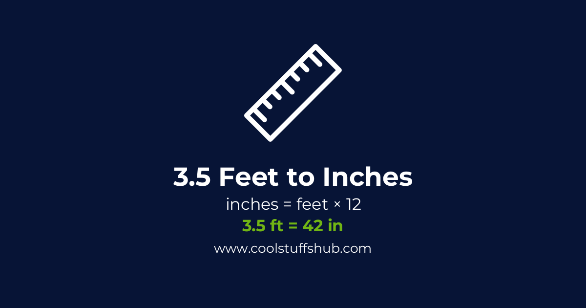 Convert 3.5 feet to inches (3.5 ft to in conversion)