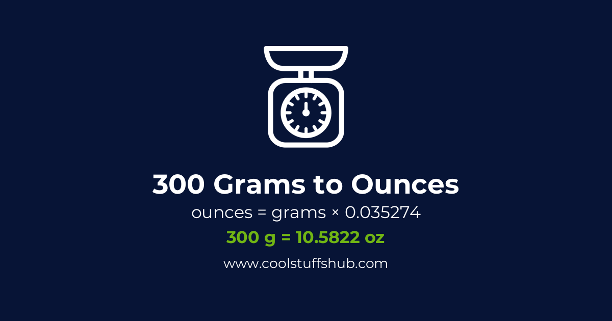 Convert 300 grams to ounces (300 g to oz conversion)