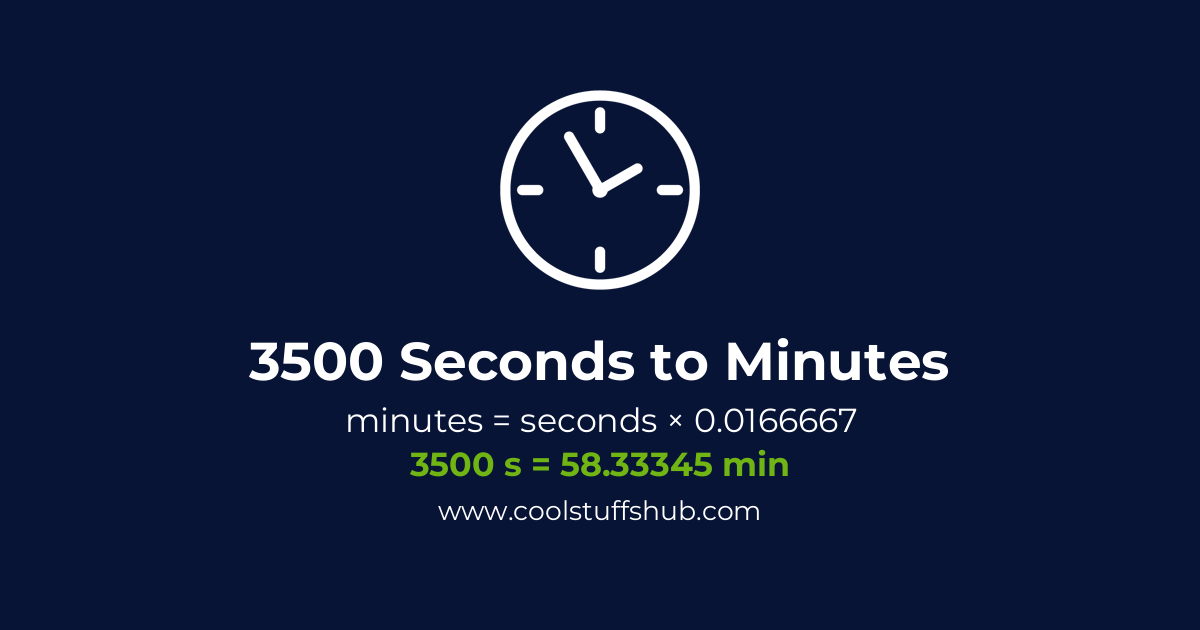 3500 Seconds To Minutes