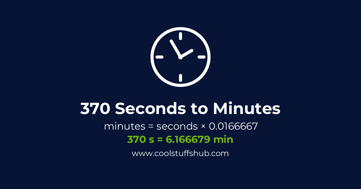 Convert 370 seconds to minutes (370 s to min conversion)
