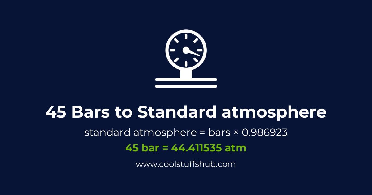 Convert 45 bars to standard atmosphere (45 bar to atm conversion)