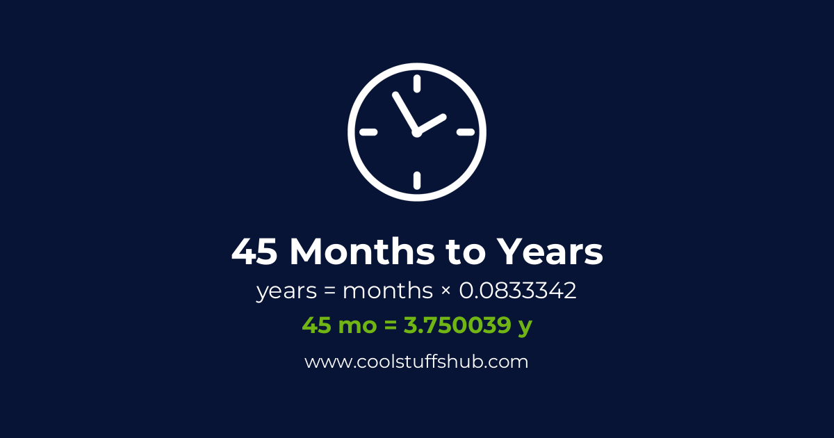 Convert 45 months to years (45 mo to y conversion)