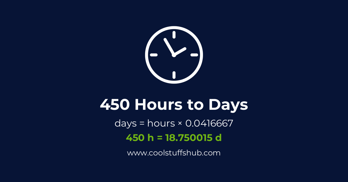 Convert 450 hours to days (450 h to d conversion)
