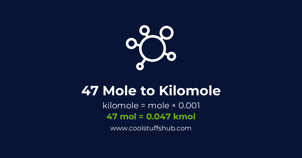 Convert 47 mole to kilomole (47 mol to kmol conversion)