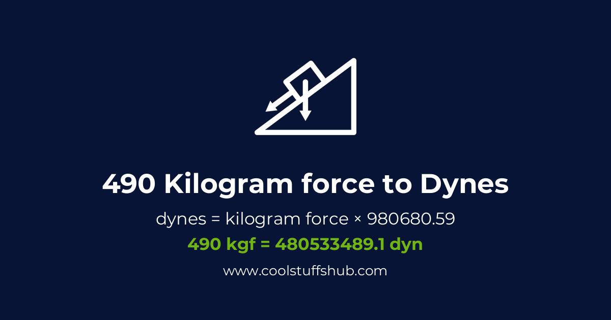 Convert 490 Kilogram Force To Dynes 490 Kgf To Dyn Conversion Unit convert-490-kilogram-force-to-dynes-490-kgf-to-dyn-conversion-unit