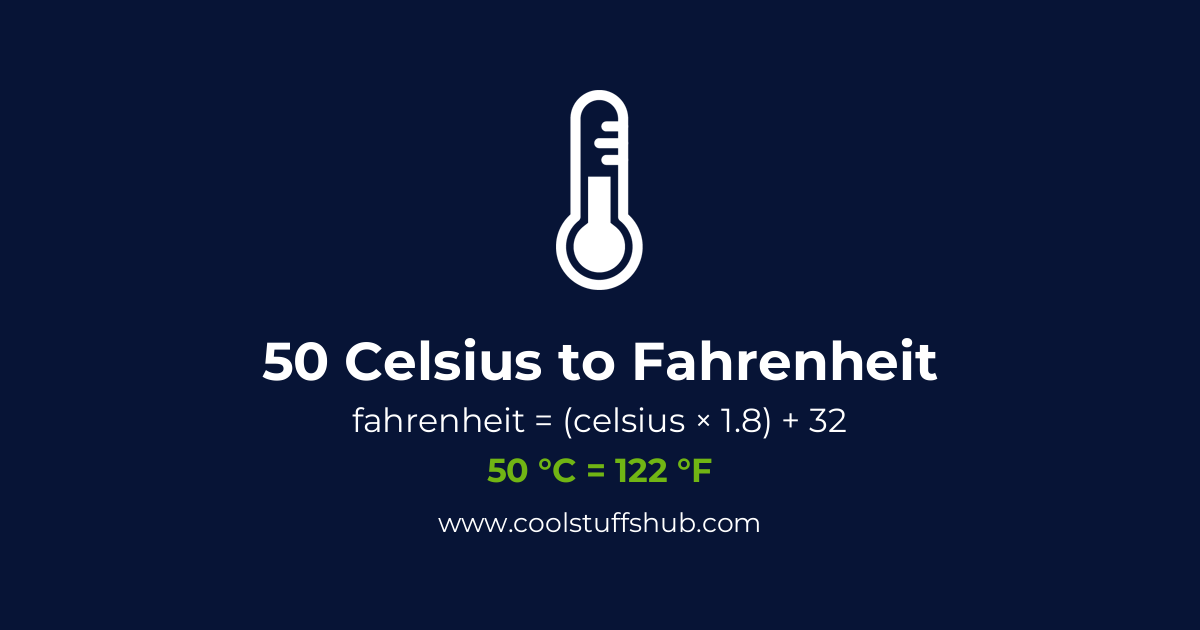 Convert 50 celsius to fahrenheit (50 °C to °F conversion)