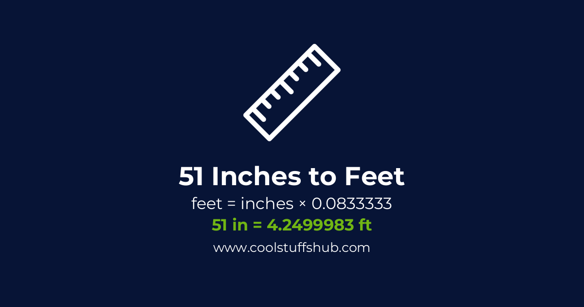 Convert 51 inches to feet (51 in to ft conversion)