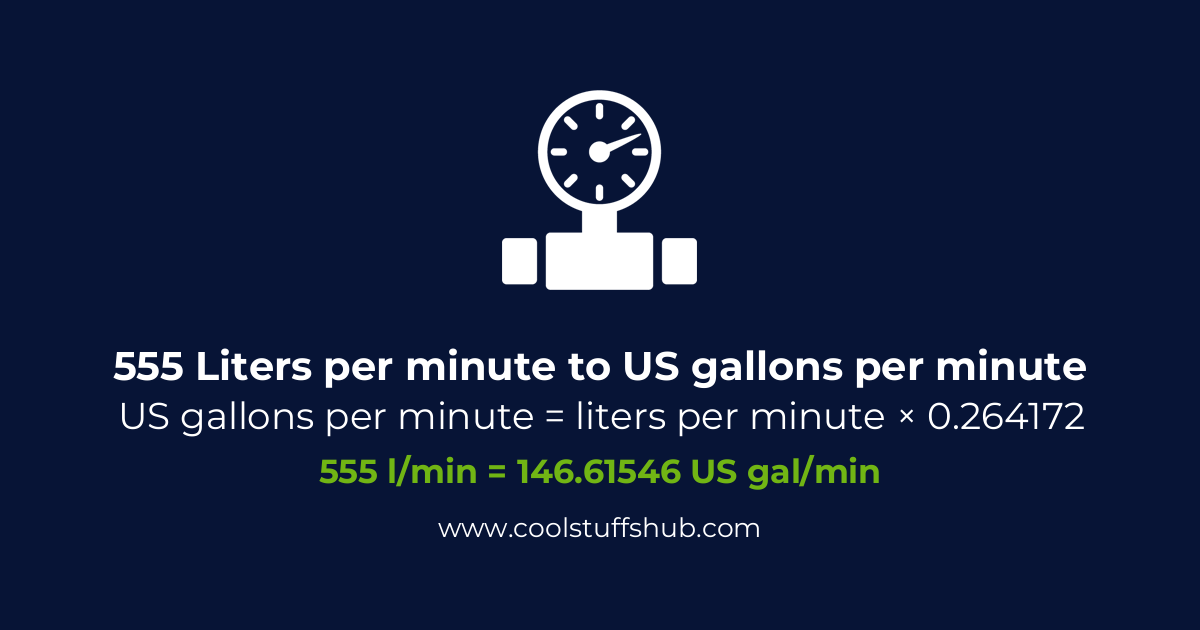 Convert 555 Liters Per Minute To US Gallons Per Minute 555 L min To US convert-555-liters-per-minute-to-us-gallons-per-minute-555-l-min-to-us