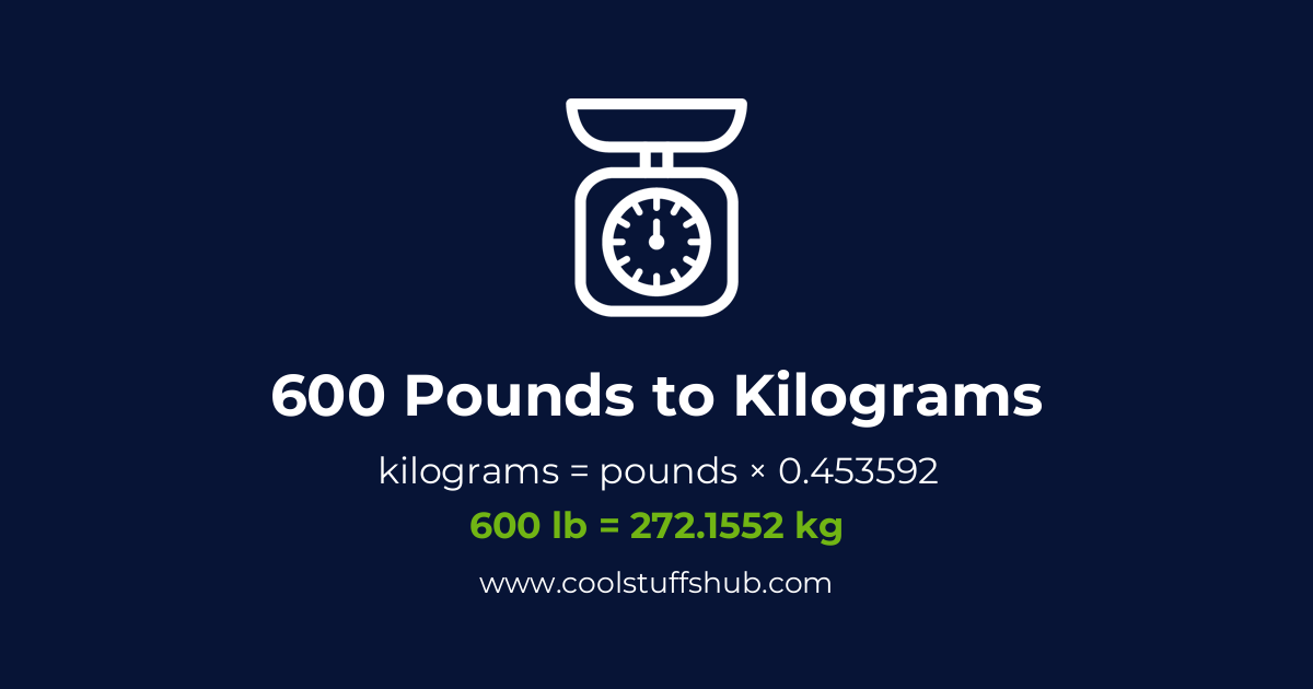 Convert 600 pounds to kilograms (600 lb to kg conversion)