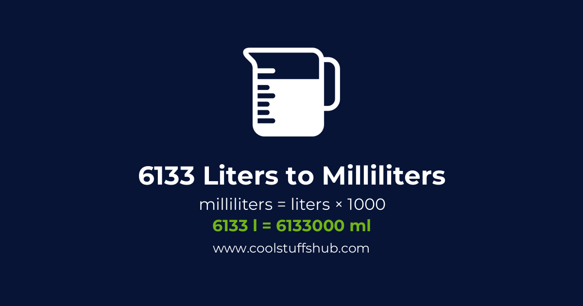 convert-6133-liters-to-milliliters-6133-l-to-ml-conversion-volume