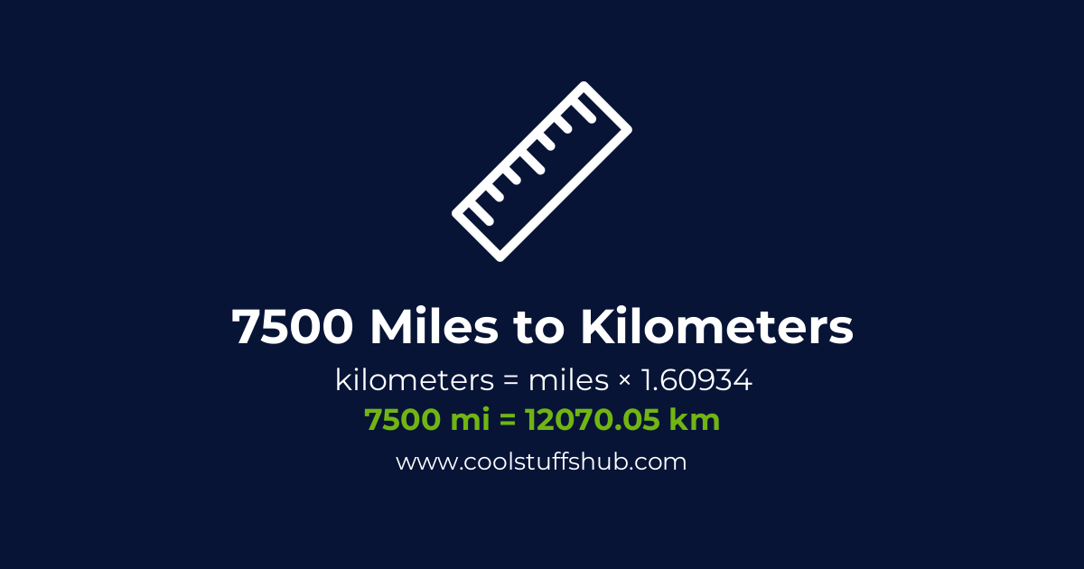 Convert 7500 miles to kilometers (7500 mi to km conversion)