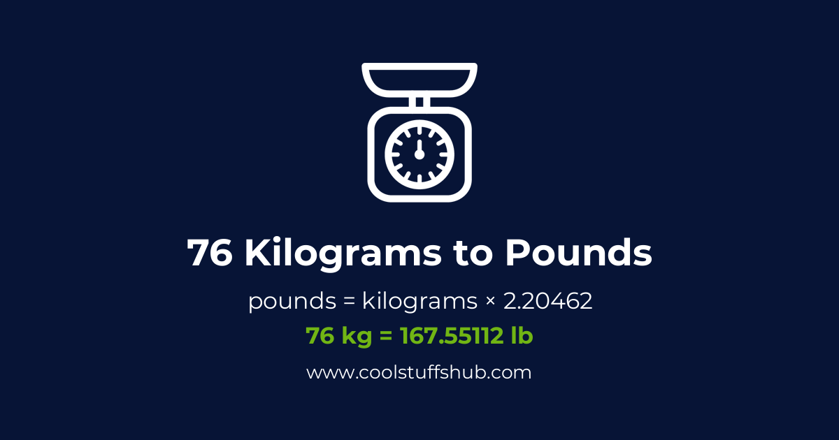 Convert 76 kilograms to pounds (76 kg to lb conversion)