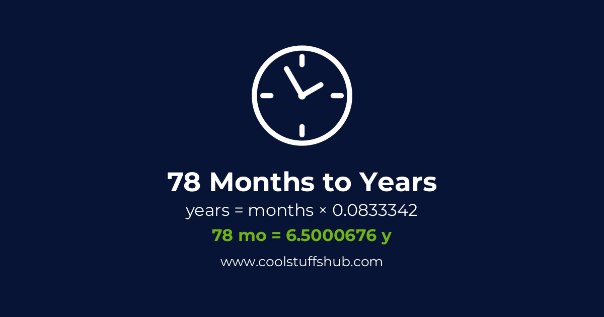 How Many Years Is 78 Months
