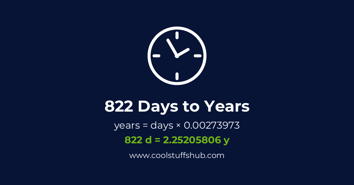 Convert 822 days to years (822 d to y conversion)