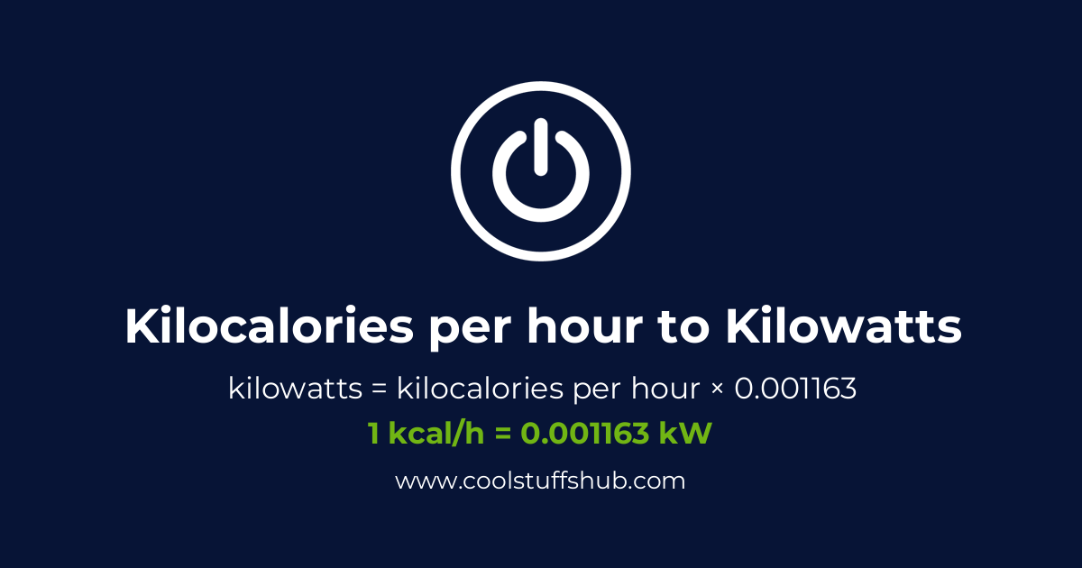 Convert kilocalories per hour to kilowatts (kcal/h to kW conversion)