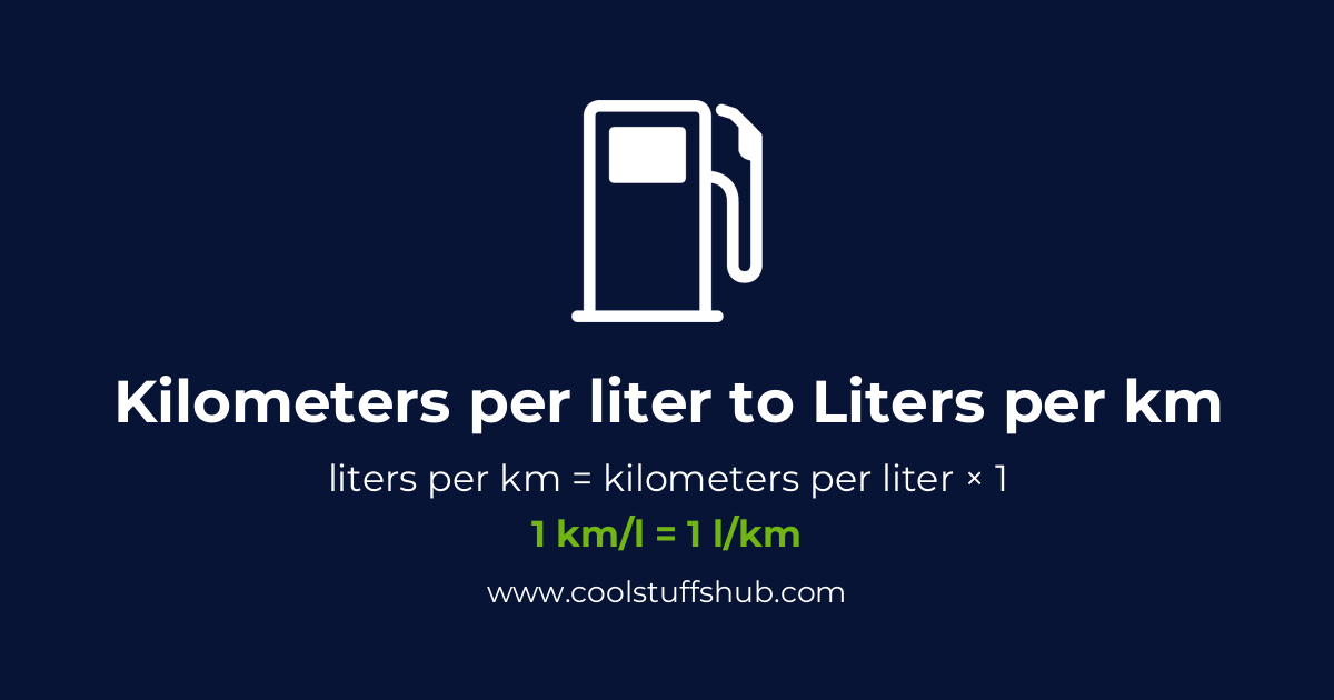 Kilometers Per Liter To Liters Per Km Conversion km l To L km 