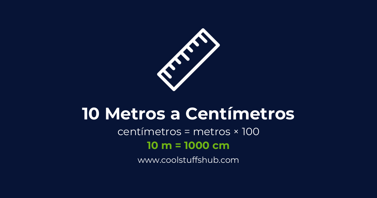 Convertir 10 metros a centímetros (conversión de 10 m a cm)