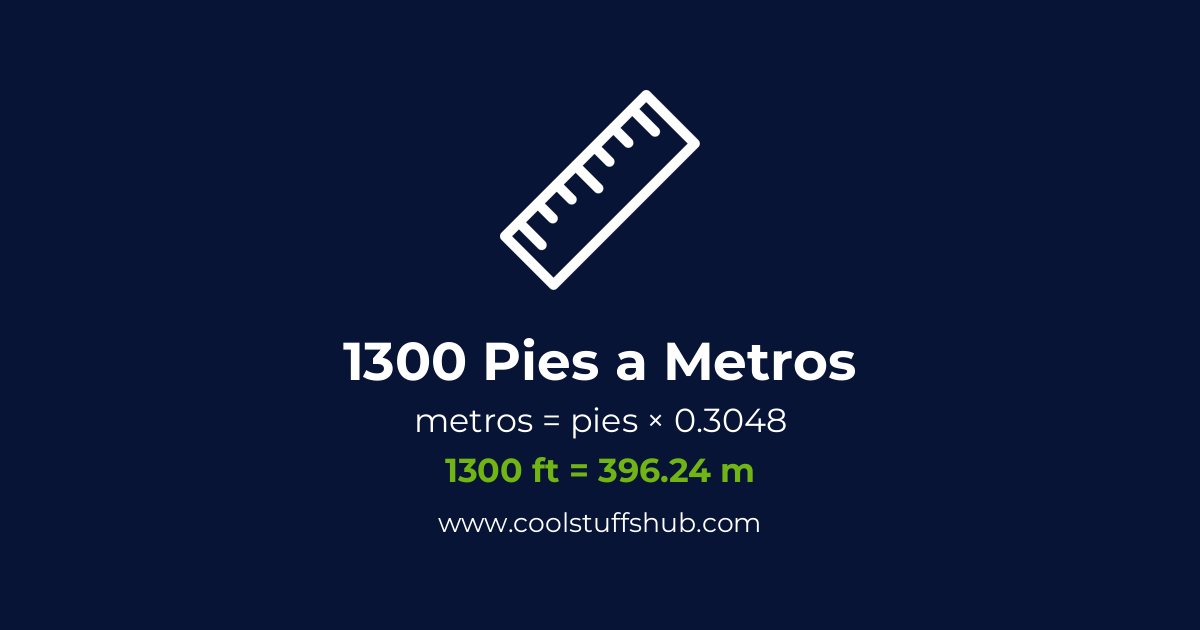 Convertir 1300 pies a metros (conversión de 1300 ft a m) - Convertidor ...