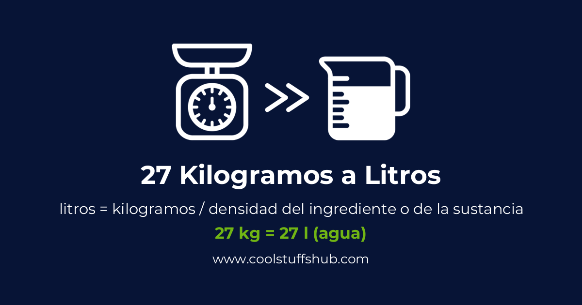 Convertir 27 kilogramos a litros (conversión de 27 kg a l)