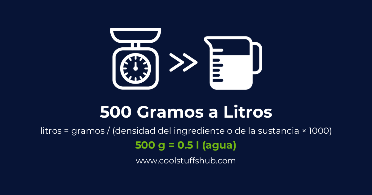 Convertir 500 gramos a litros (conversión de 500 g a l)