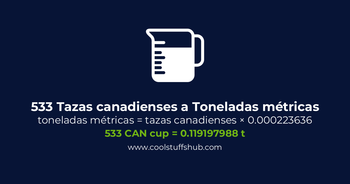 Convertir 533 tazas canadienses a toneladas métricas (conversión de 533 ...