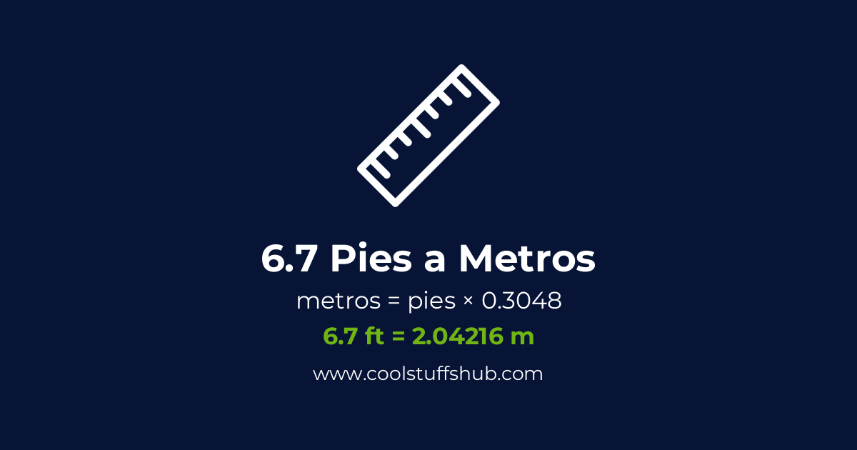 Convertir 6.7 pies a metros (conversión de 6.7 ft a m)