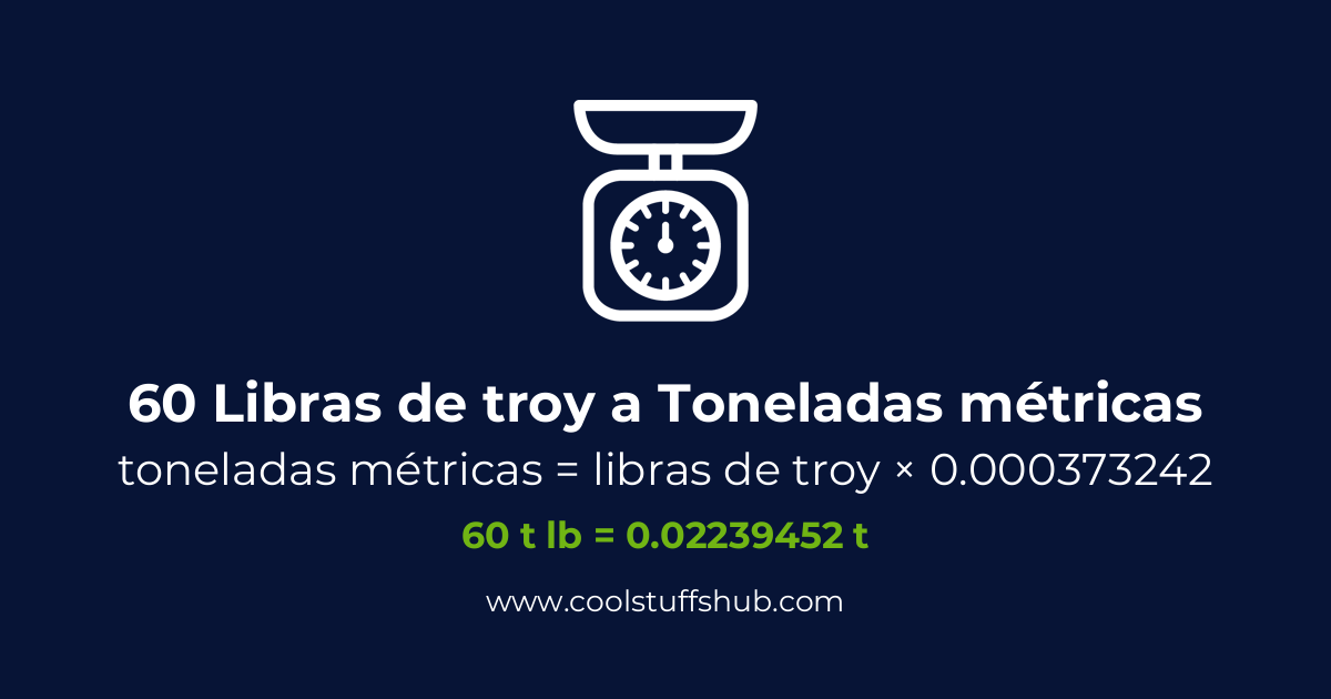 Convertir 60 libras de troy a toneladas métricas (conversión de 60 t lb ...