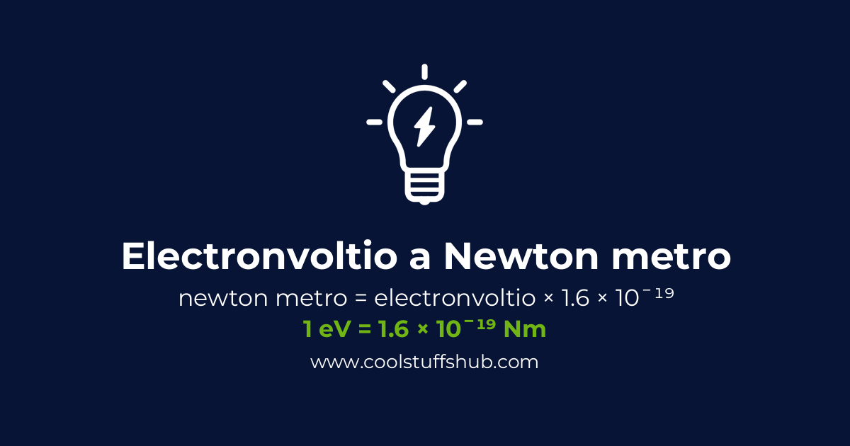 Convertir electronvoltio a newton metro (conversión de eV a Nm)