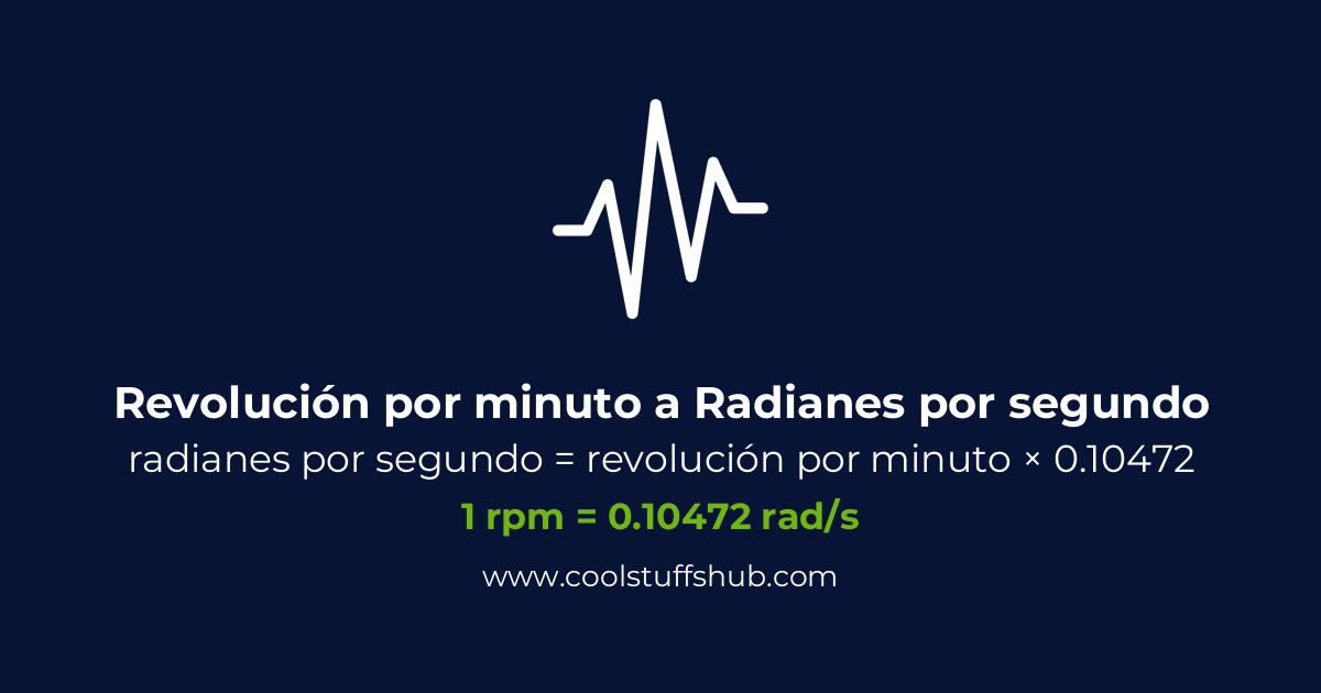 Conversión de revolución por minuto a radianes por segundo (rpm a rad/s)