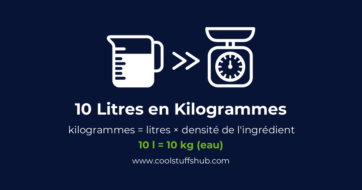 Conversion de 10 litres en kilogrammes (10 l en kg)