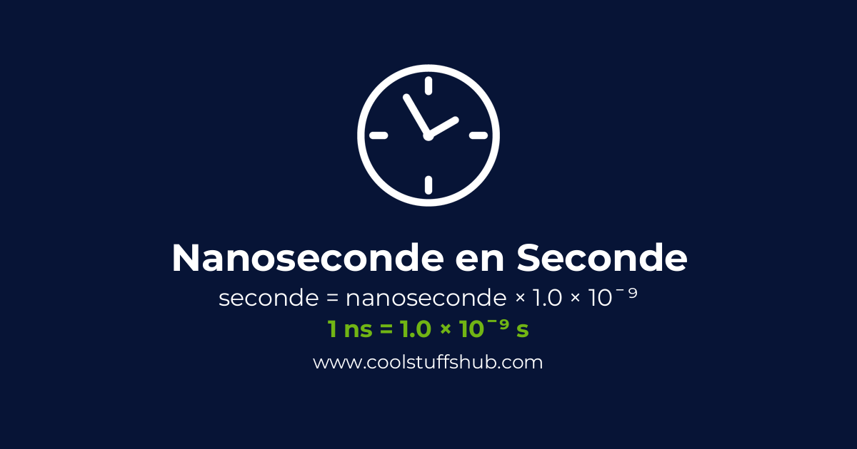 Convertir des nanoseconde en seconde (conversion de ns en s)