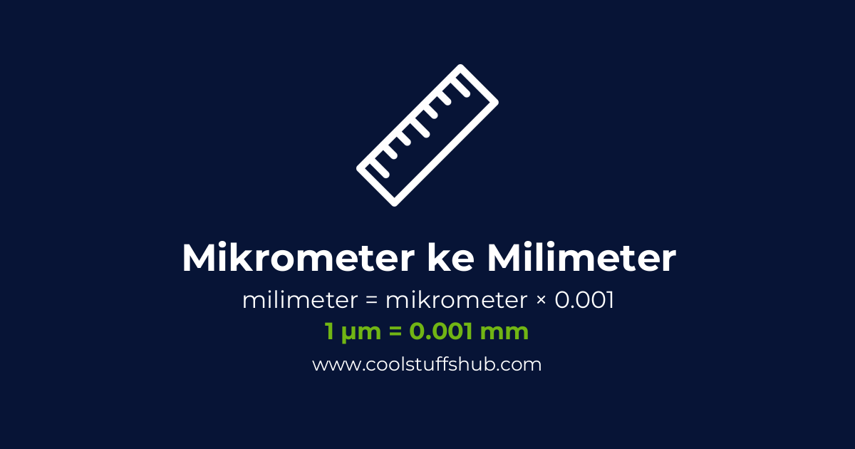 Mengkonversi mikrometer ke milimeter (konversi µm ke mm)